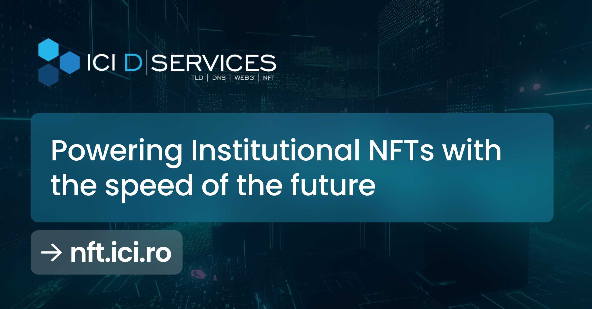 ICI D|SERVICES - Powering Institutional NFTs